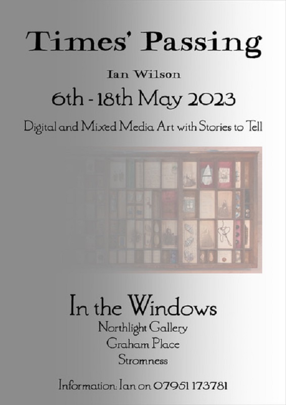 Times’ Passing, Exhibition by Ian Wilson – The Orkney News